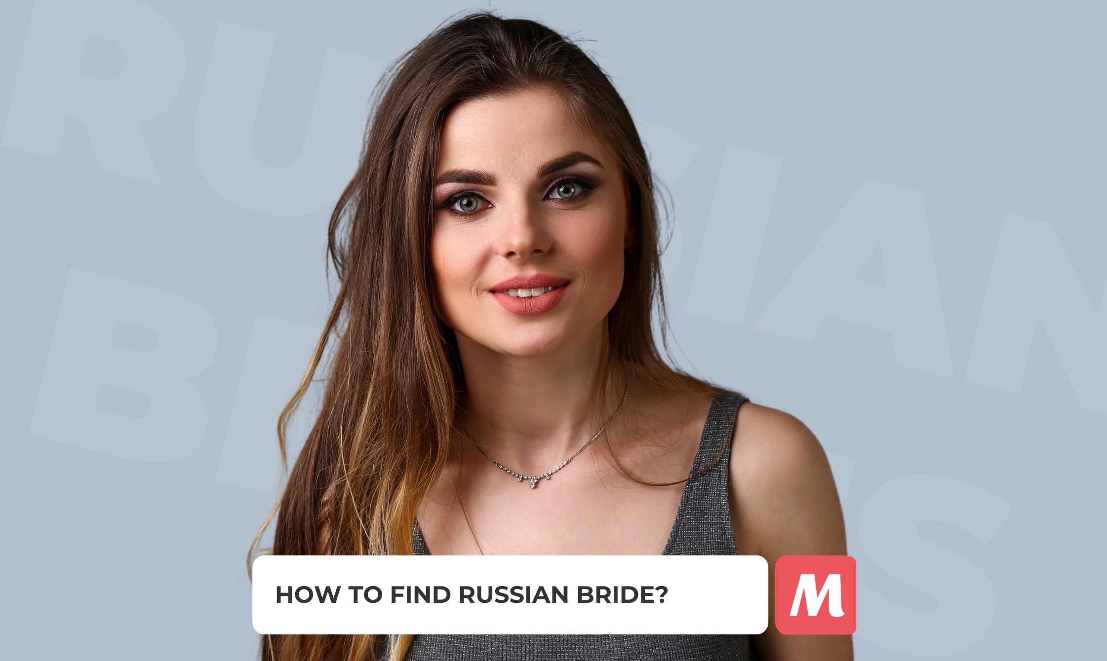 Russian Mail Order Bride: The Dos & Don'ts of Finding Russian Wife Online